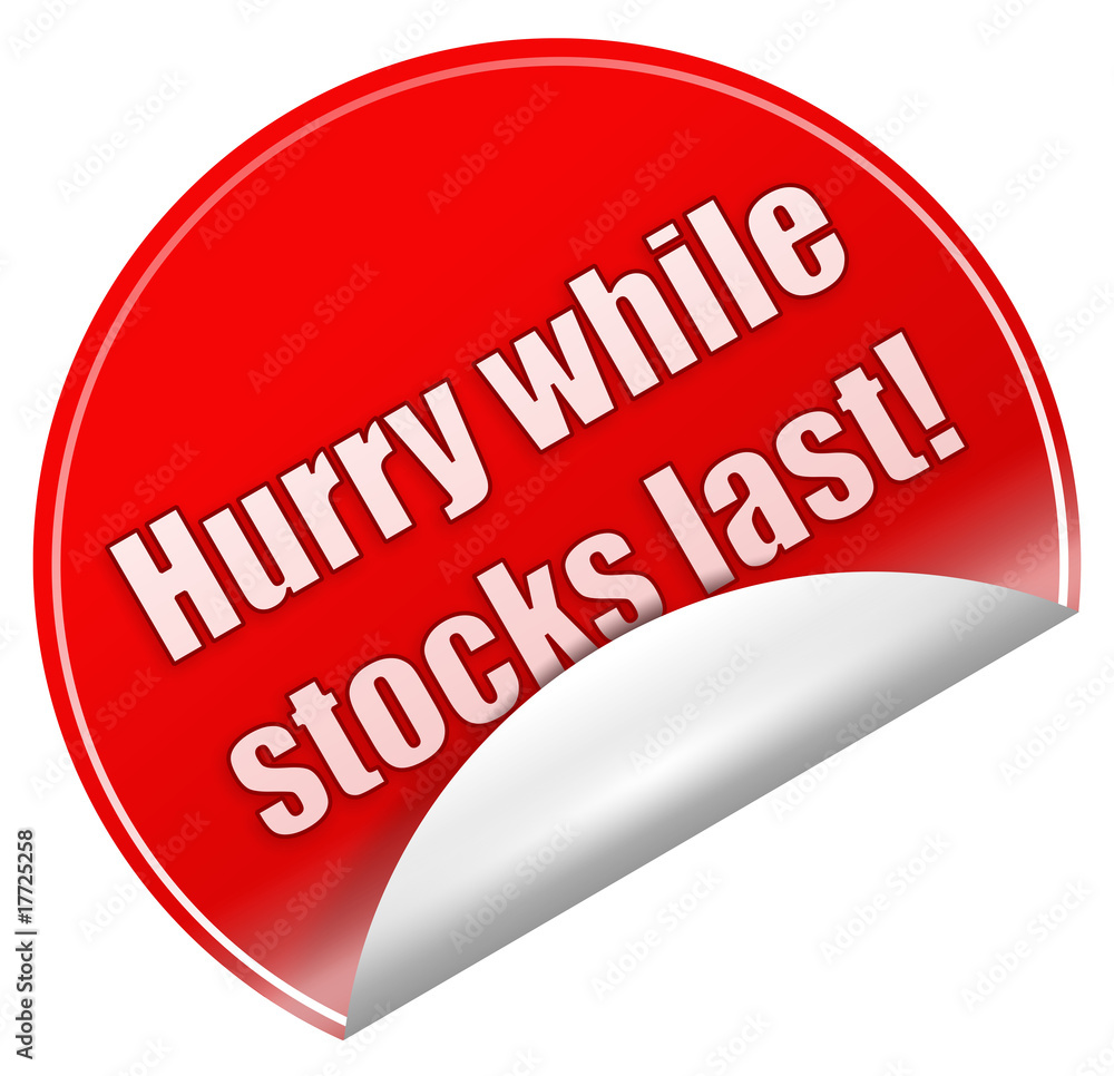 Hurry while stocks last sticker Stock Illustration | Adobe Stock