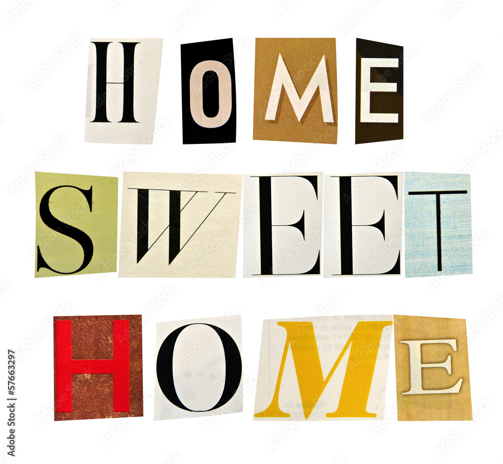 The phrase Home Sweet Home formed with magazine letters Stock Photo ...