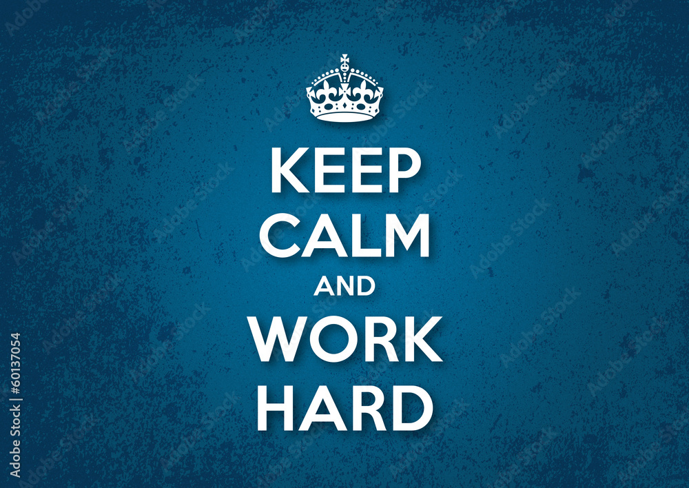 Keep Calm and Work Hard の Stock ベクター | Adobe Stock