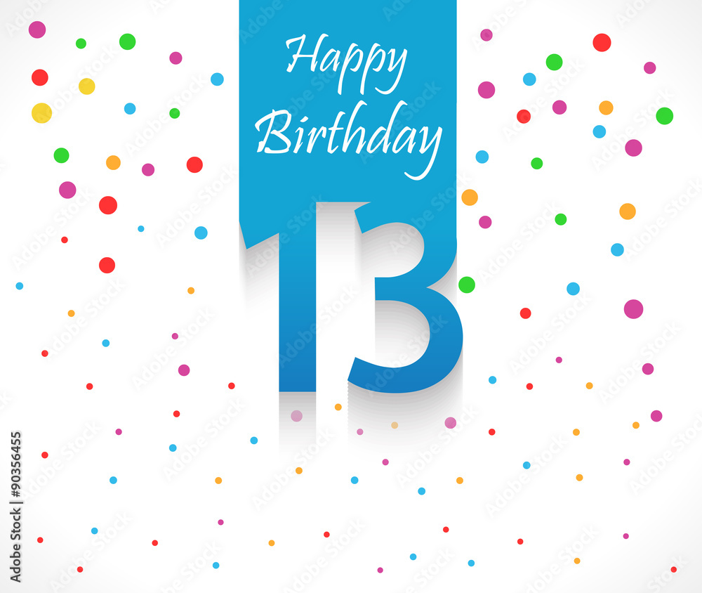 13 years Happy Birthday background or card with colorful confetti with ...
