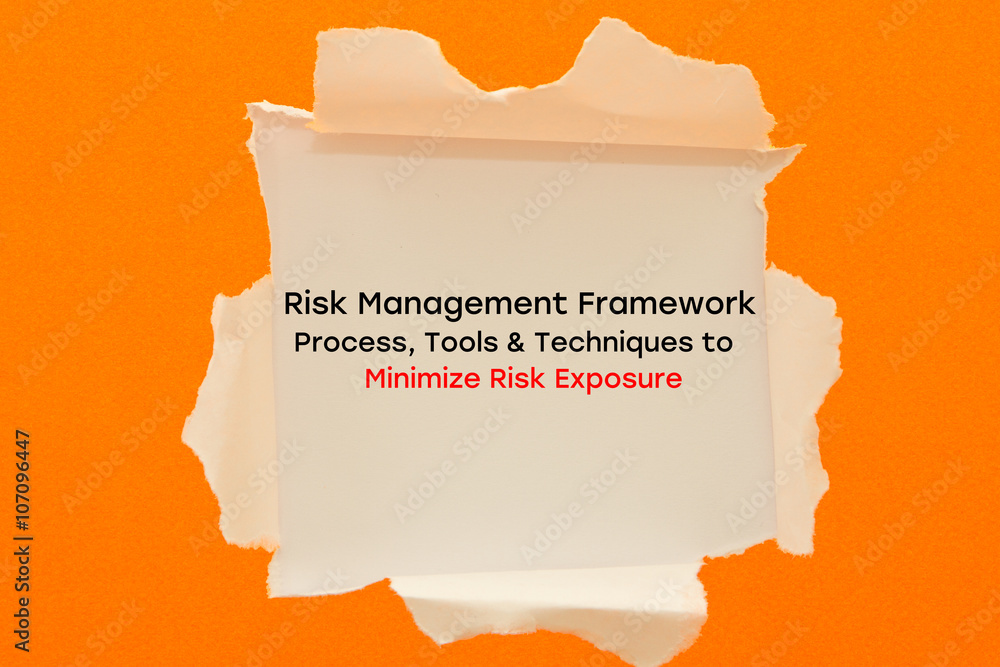 Risk Management Framework. Process, Tools & Techniques to Minimize Risk ...