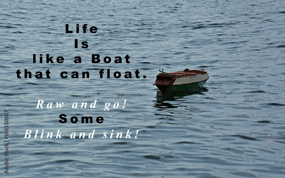 Inspirational life quote with phrase " Life is like a boat that can ...