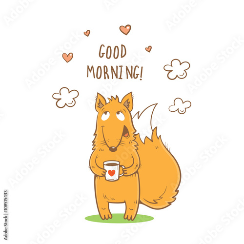 Vector card with cute cartoon fox and a cup of tea. Wishing good ...