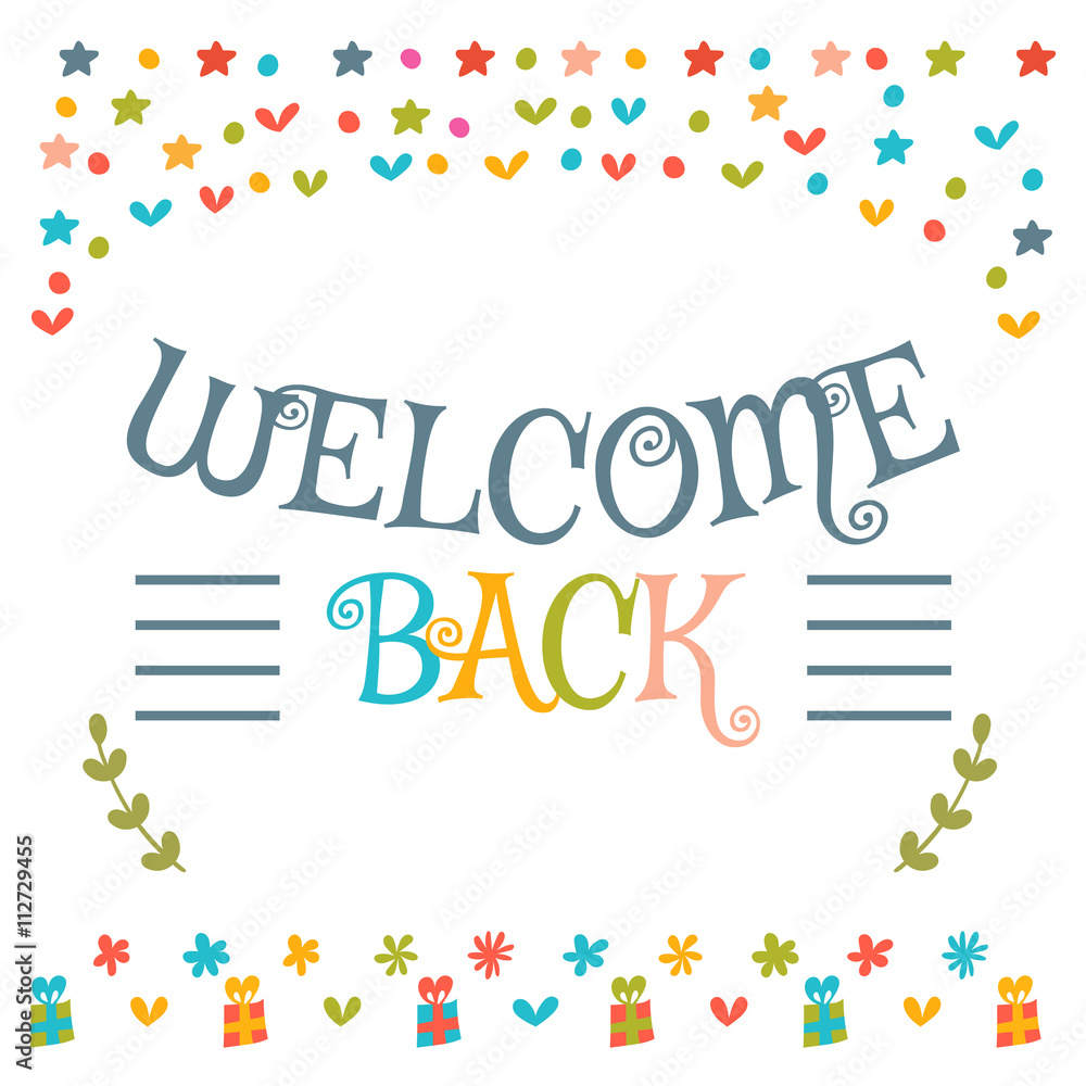 Welcome back text with colorful design elements. Cute greeting c Stock ...
