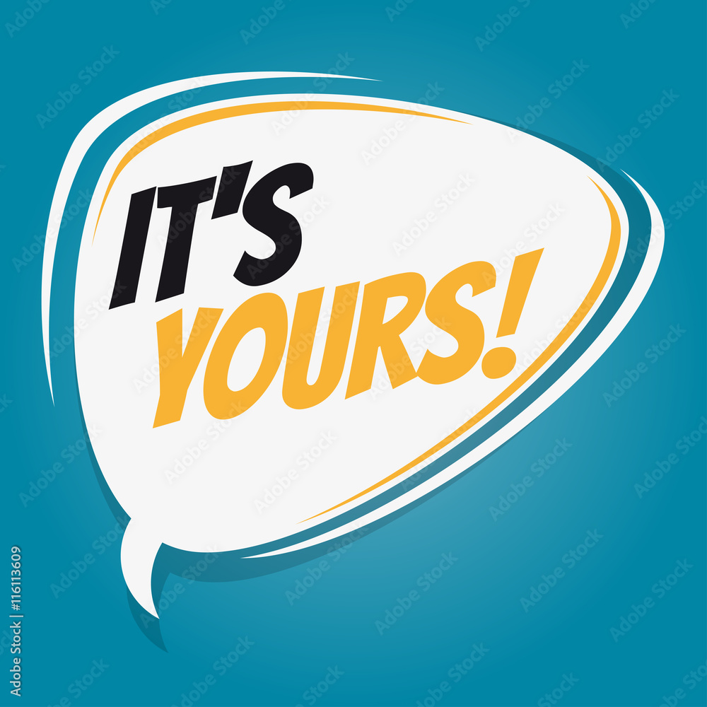 it's yours retro speech balloon Stock Vector | Adobe Stock