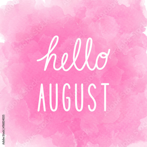 Hello August greeting on abstract pink watercolor background - Buy this ...