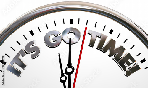 Its Go TIme Start Begin Clock Ticking Words 3d Illustration Stock ...