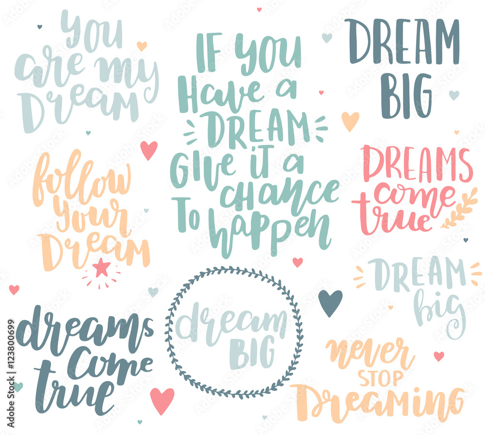 Hand drawn lettering on white backdrop. Inspirational quote about dream ...