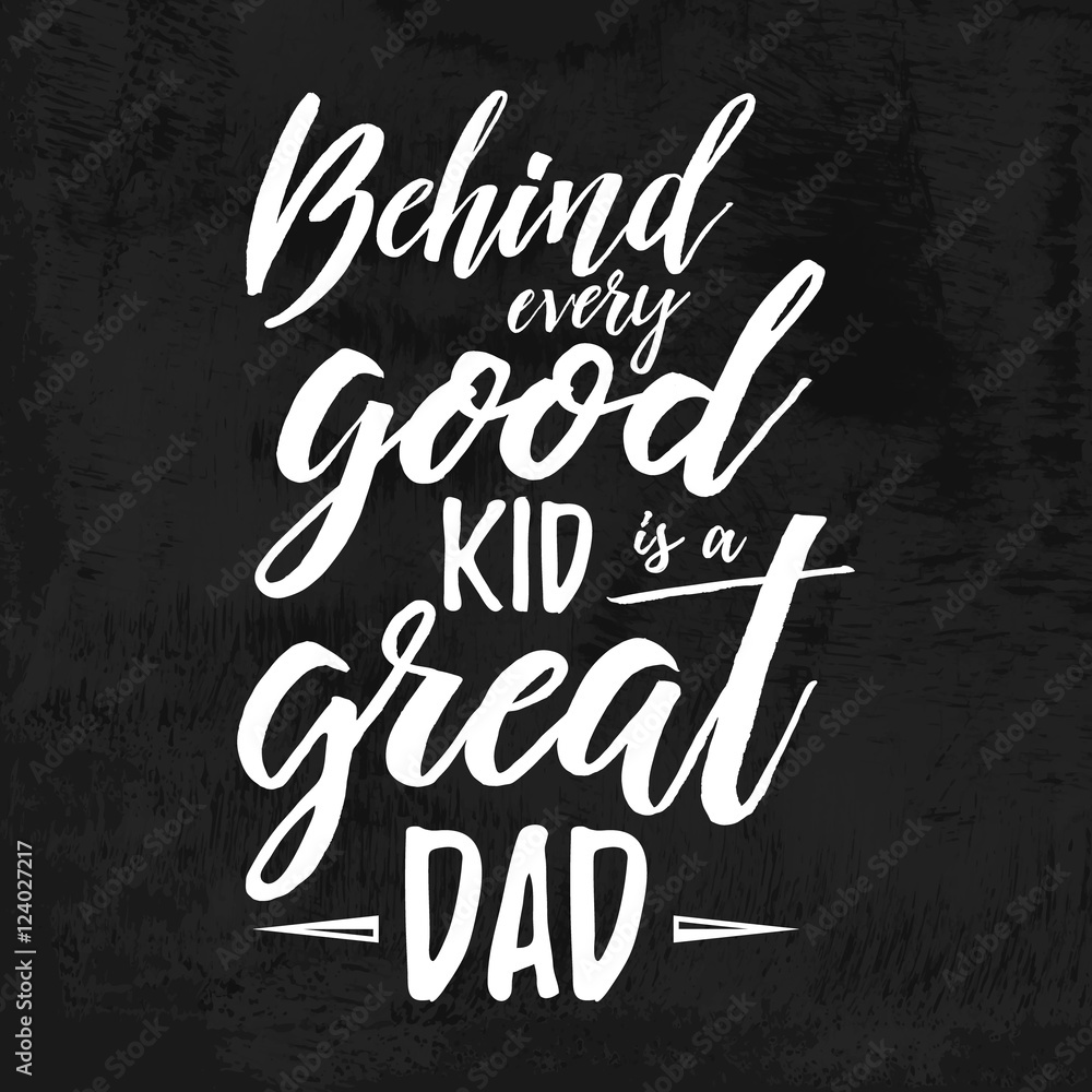 Fathers Day inspirational poster. Handwritten modern brush lettering ...