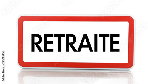 Panneau RETRAITE Photo Stock | Adobe Stock