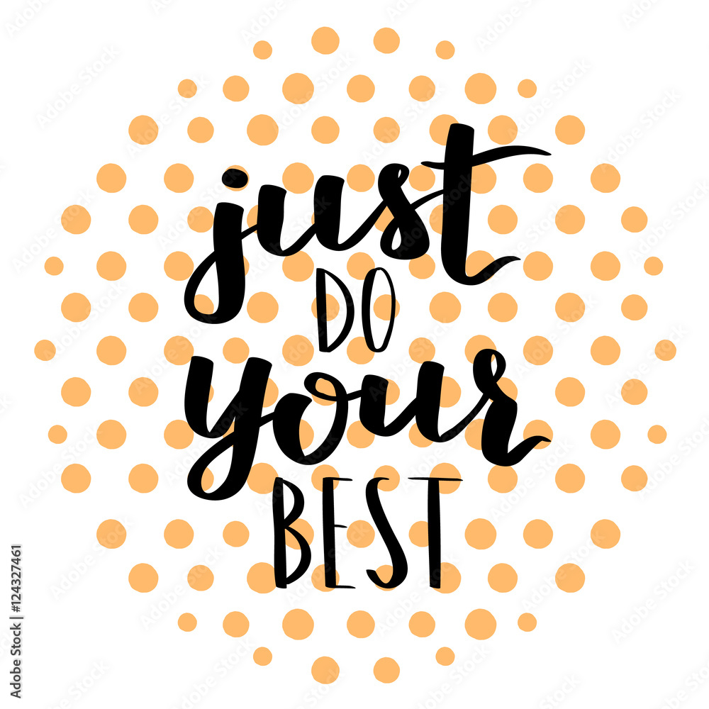 Motivational quotes on polka dot circle background. Black ink lettering ...