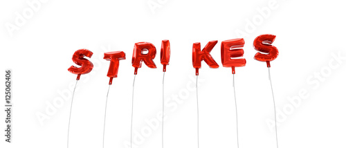 STRIKES - word made from red foil balloons - 3D rendered. Can be used ...
