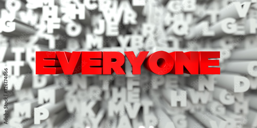 EVERYONE - Red text on typography background - 3D rendered royalty free ...
