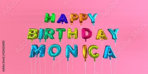 Happy Birthday Monica card with balloon text - 3D rendered stock image ...