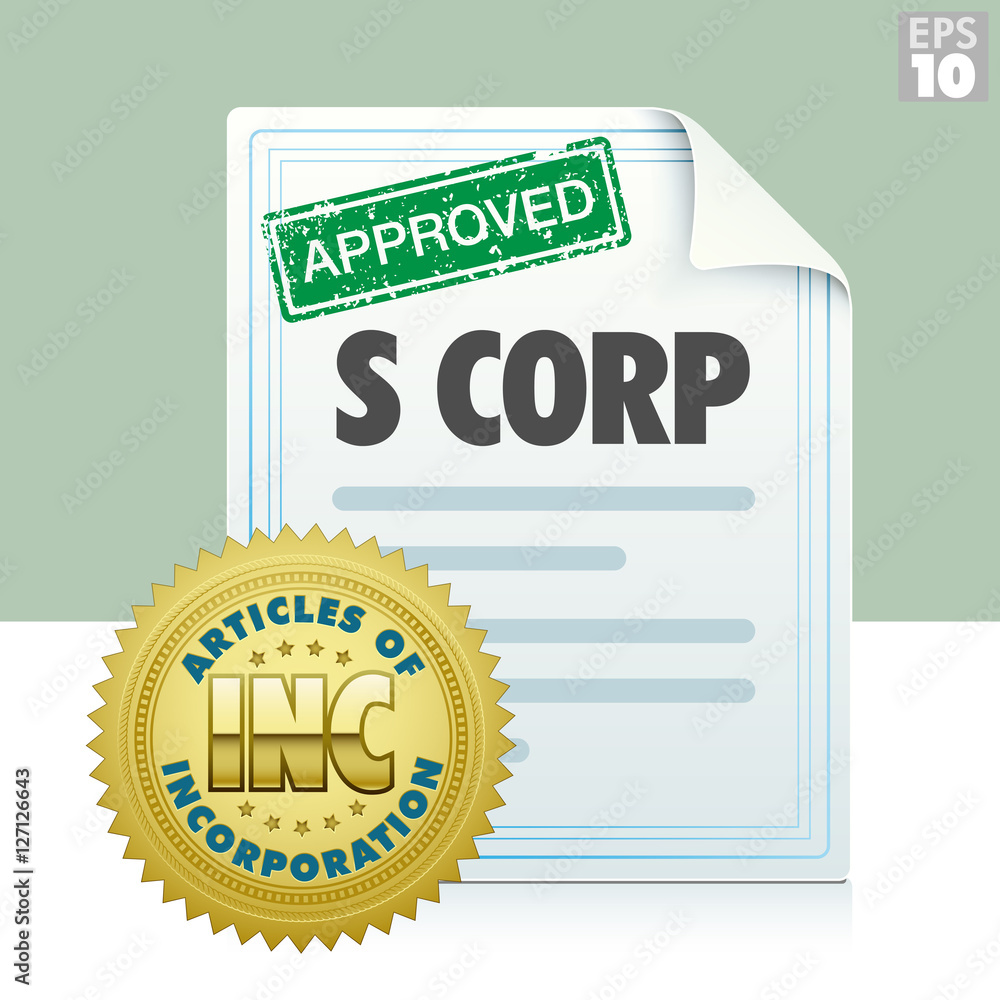 Approved document for an S corporation, golden seal for articles of ...