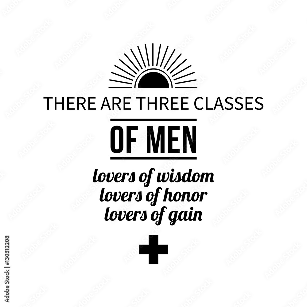 Typographic poster with aphorism "There are three classes of men ...