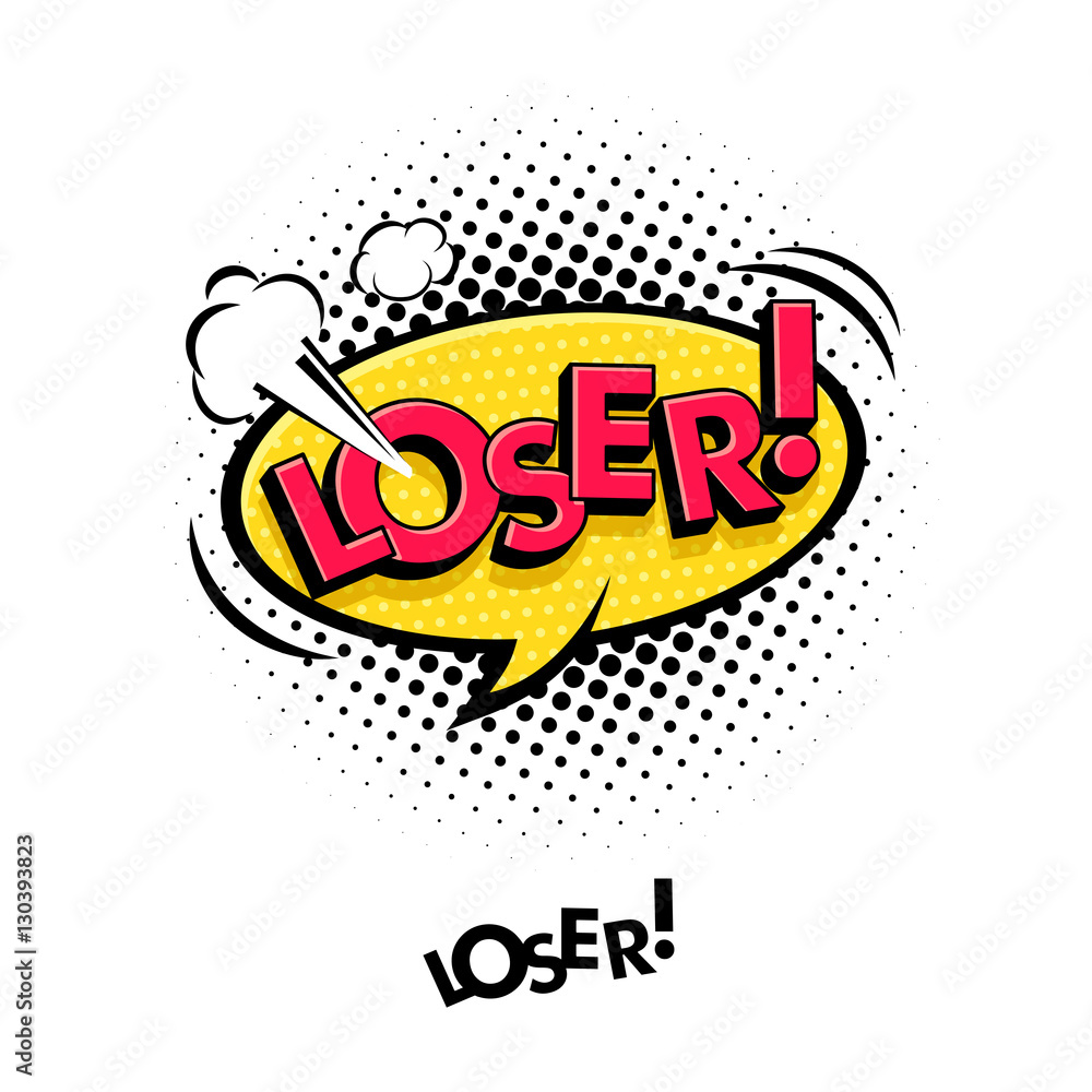 Comic speech bubble with expression text Loser! Vector bright dynamic ...