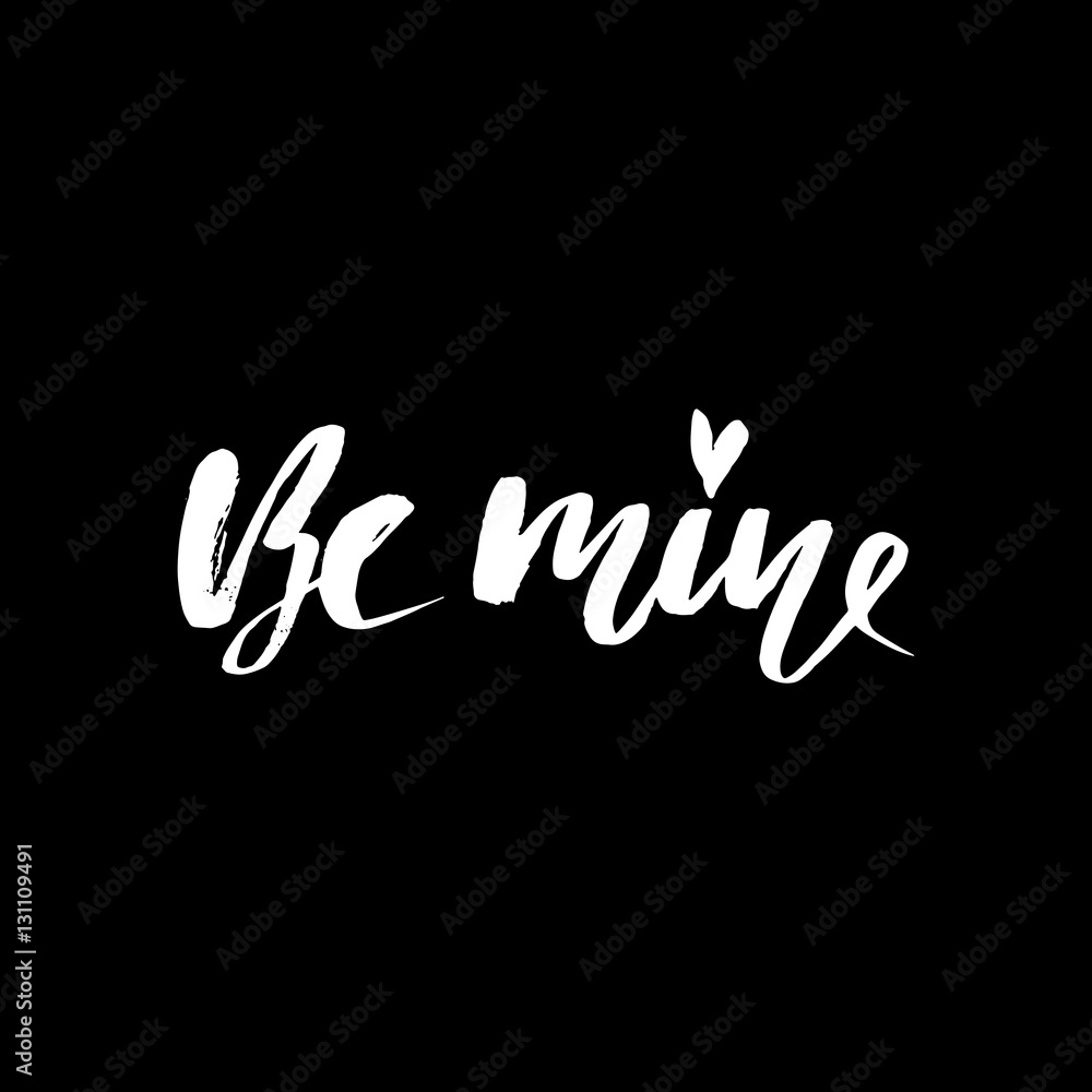 Be mine hand lettering, black ink calligraphy isolated on white ...