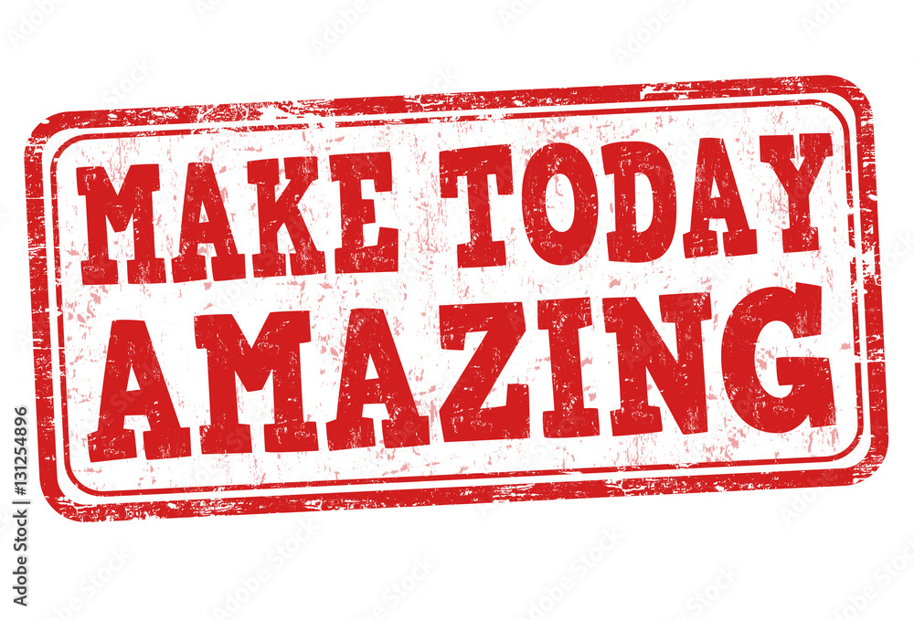 Vector de Stock Make today amazing sign or stamp | Adobe Stock