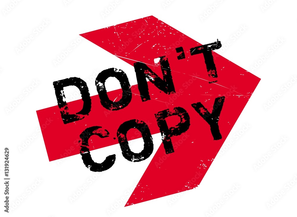 Do not Copy stamp. Grunge design with dust scratches. Effects can be ...
