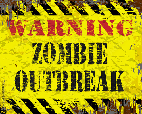 Warning Zombie Outbreak Sign - Buy this stock vector and explore ...