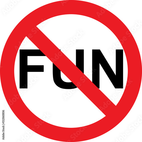 No fun sign Stock Illustration | Adobe Stock