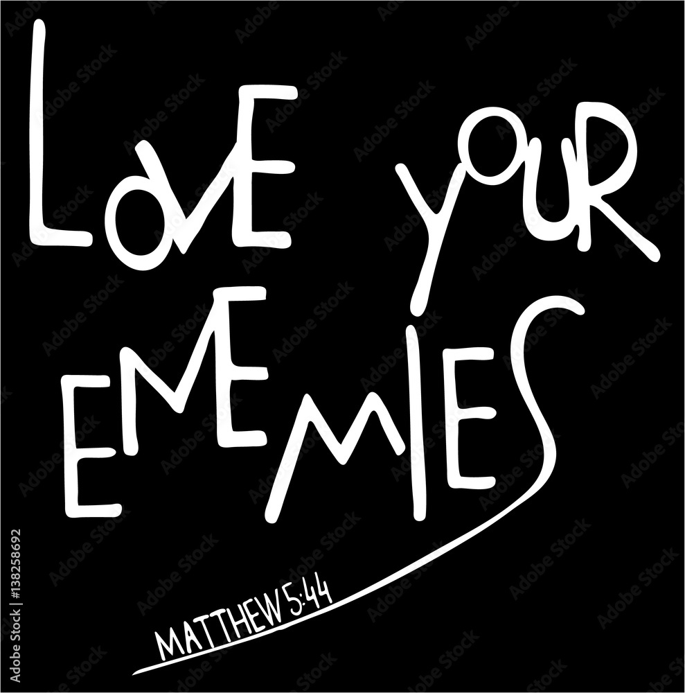 Vektor Love your enemies. Inspirational and motivational quote. Modern ...