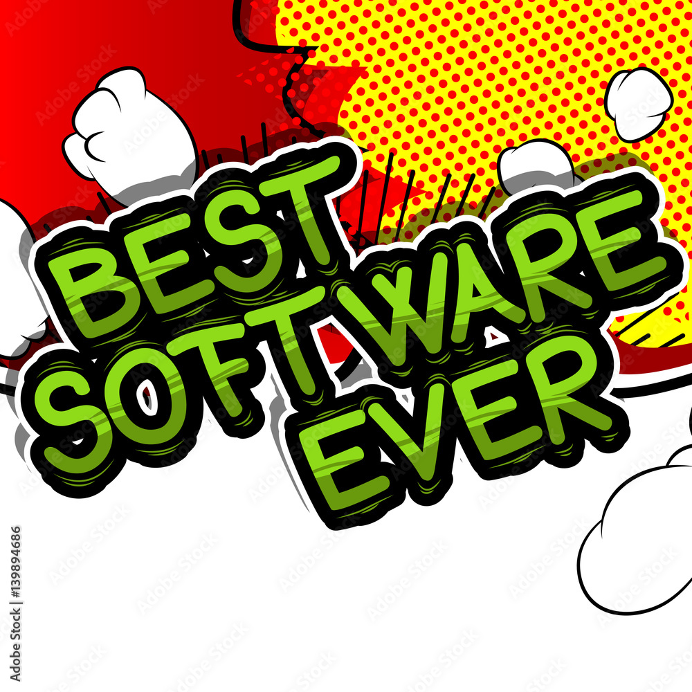 Best Software Ever - Comic book style word on abstract background ...