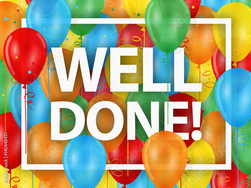"WELL DONE!" Card with Balloons Background Stock Vector | Adobe Stock