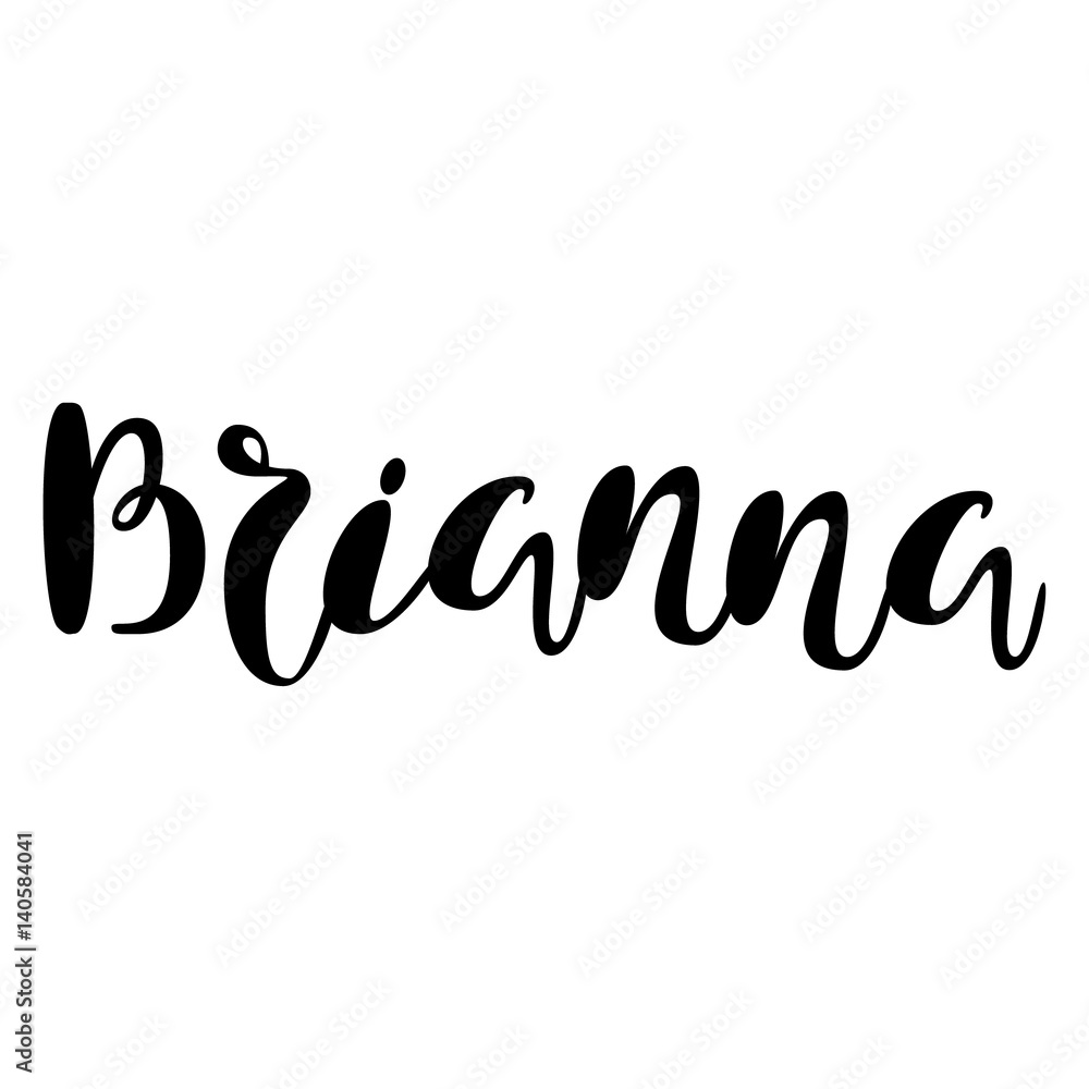 Female name - Brianna. Lettering design. Handwritten typography. Vector ...