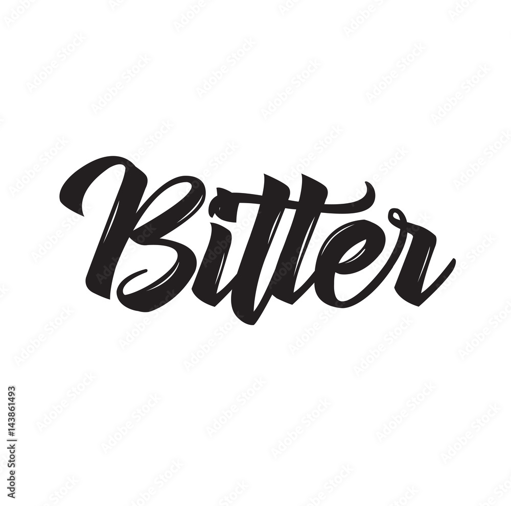 bitter, text design. Vector calligraphy. Typography poster. Stock ...