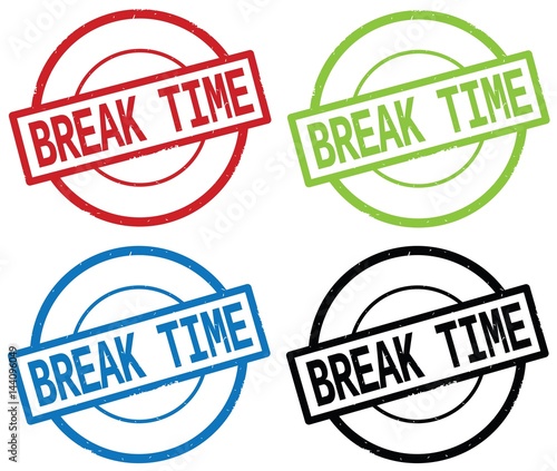 BREAK TIME text, on round simple stamp sign. Stock Illustration | Adobe ...