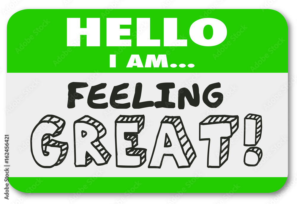Hello I Am Feeling Great Name Tag Sticker Good Emotion Illustration ...