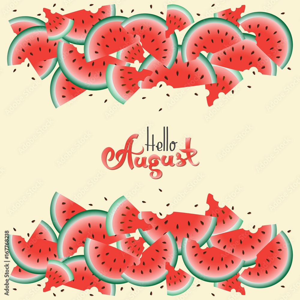 Watermelons and cursive lettering phrases Hello, August. The slices of ...