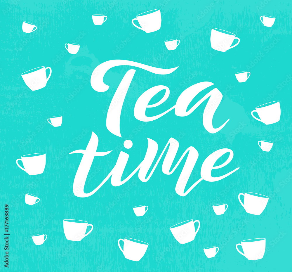 Tea time custom white lettering text on turquoise background with tea ...