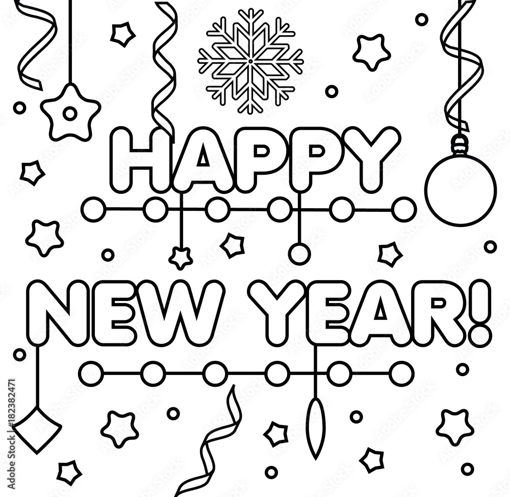 Coloring page with happy New Year text. Drawing kids game. Printable ...