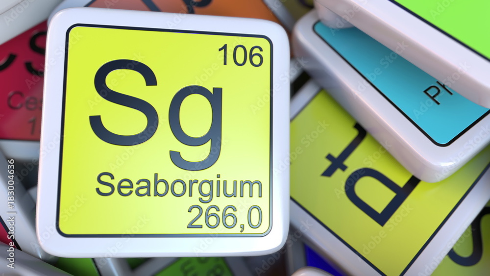 Seaborgium Sg block on the pile of periodic table of the chemical ...