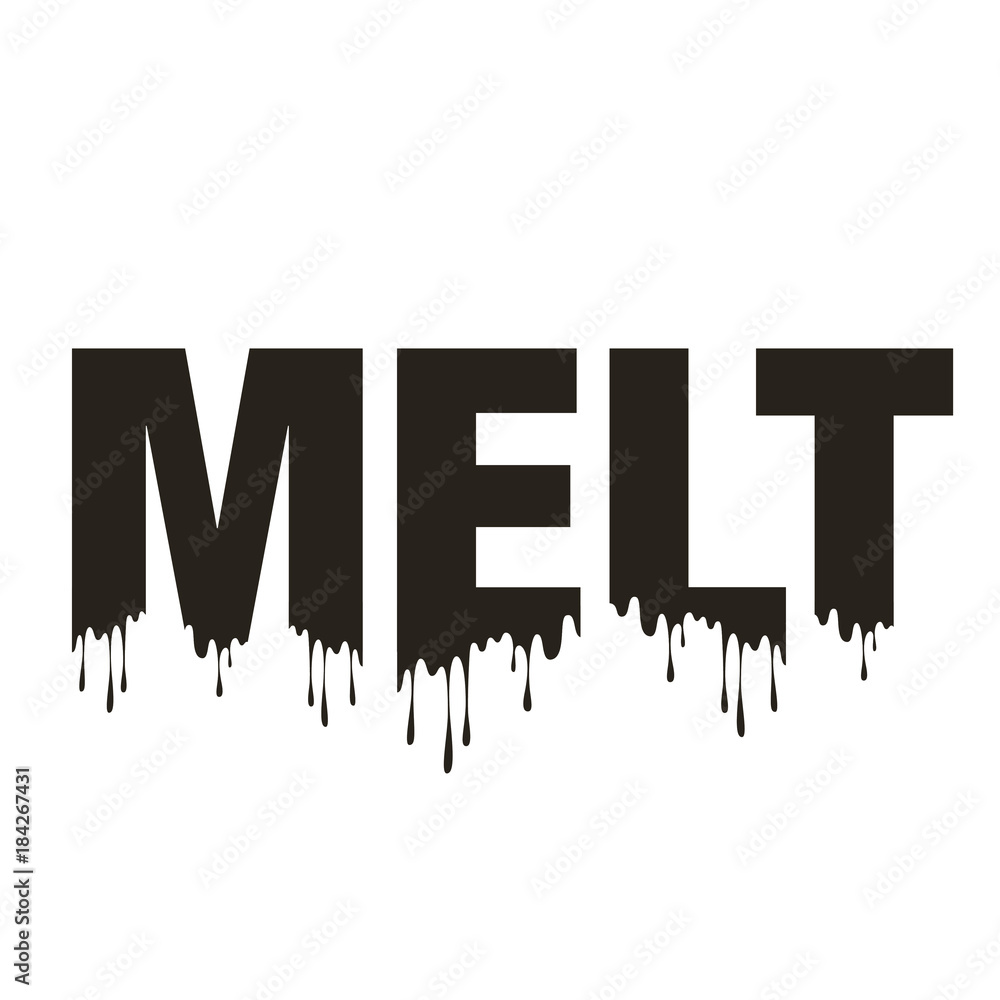 Melt word typography melting Stock Vector | Adobe Stock