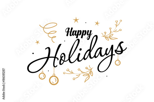 Happy holidays. Beautiful greeting card lettering calligraphy text word ...