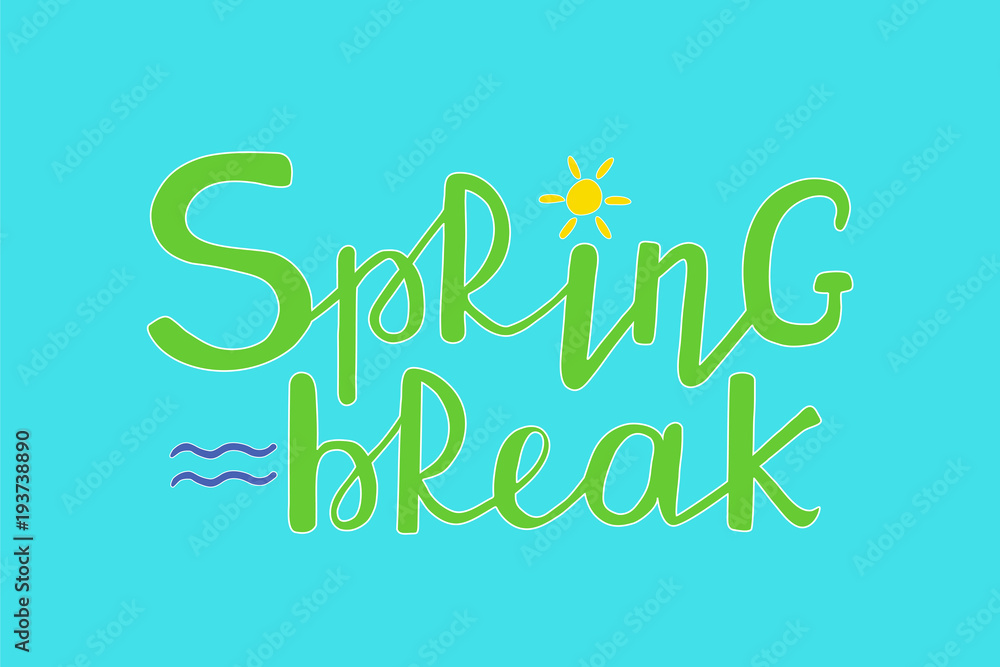 Spring Break. Handwritten modern brush lettering. Hand drawn design ...