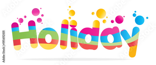The word Holiday. Colorful letters. Stock Vector | Adobe Stock