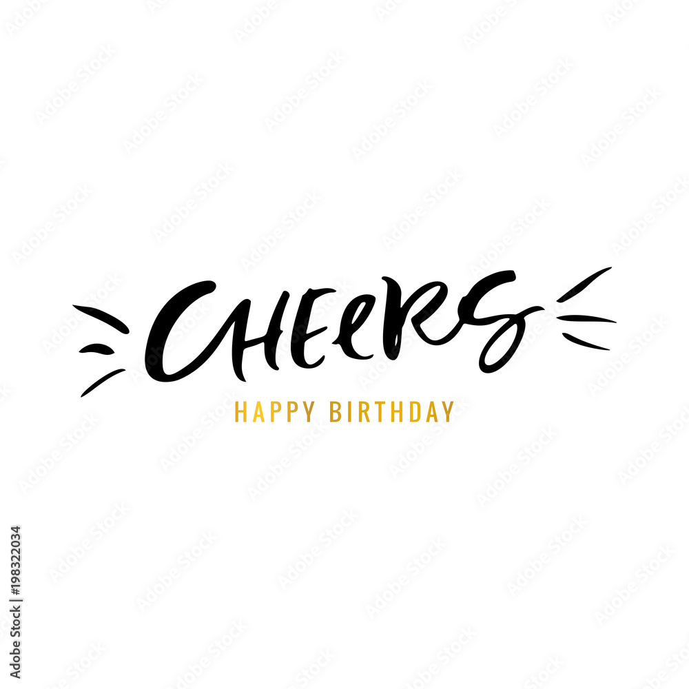 Cheers. Happy Birthday. Calligraphy golden greeting card. Hand drawn ...