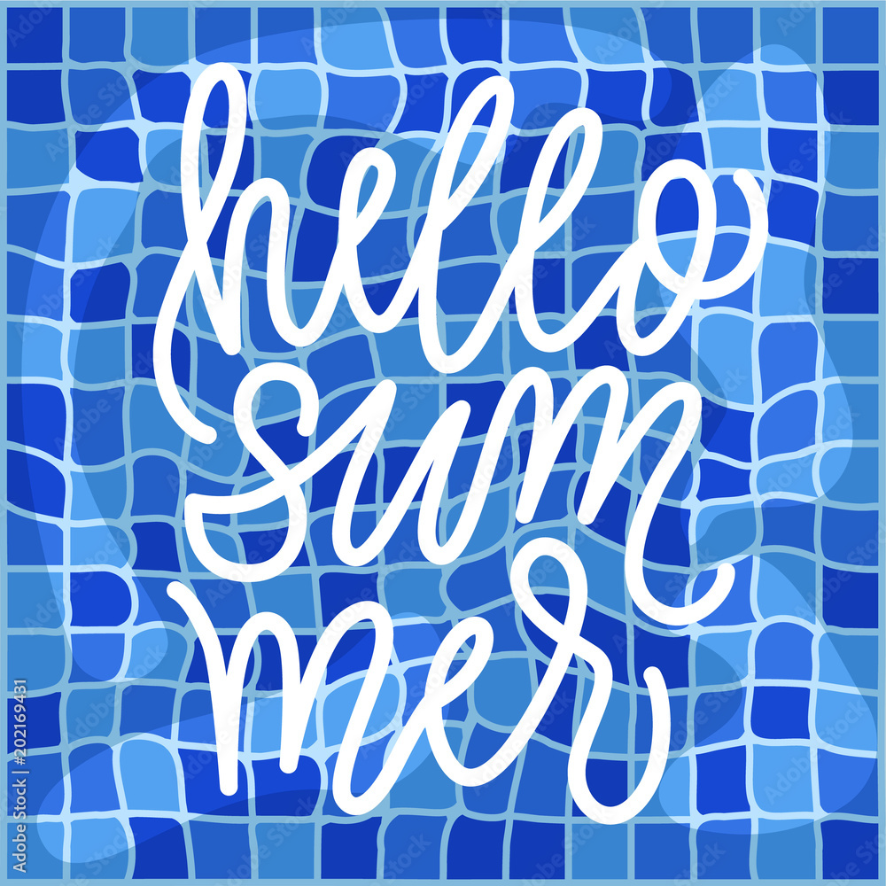 Hello summer! Hand written calligraphy on a deep blue swimming pool ...