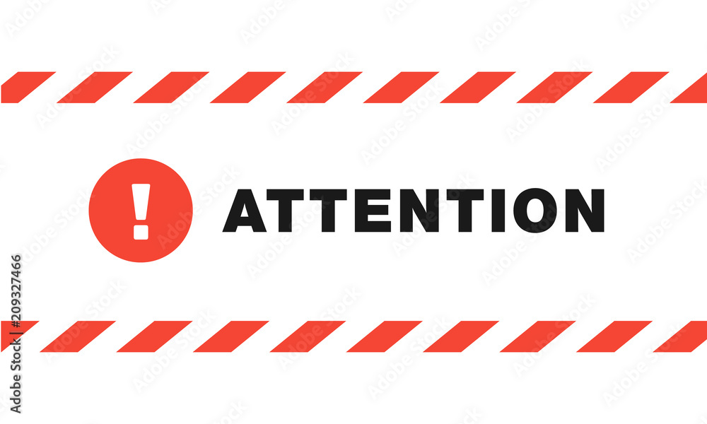 Attention sign between striped red and white ribbons isolated on white ...