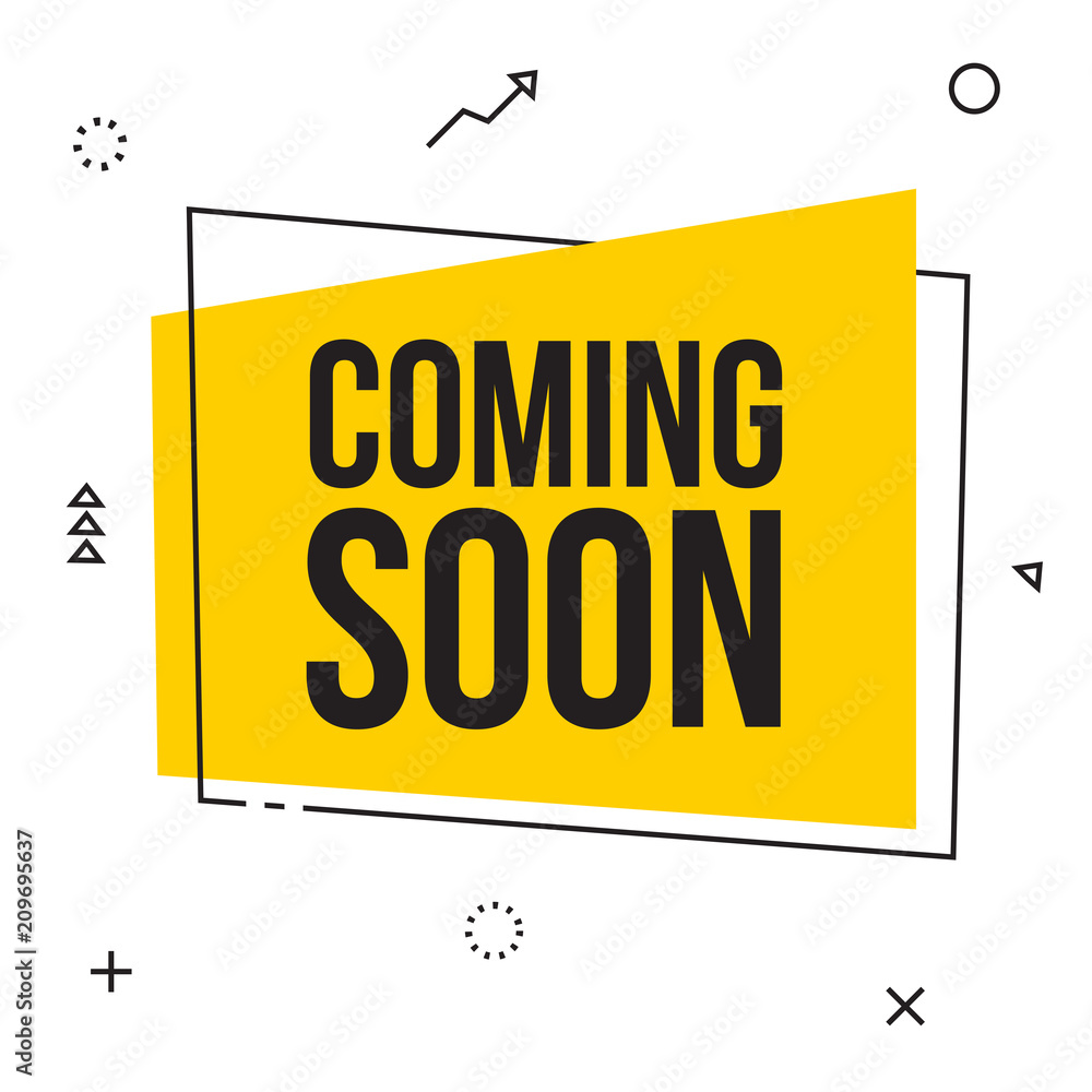 Coming soon. Vector yellow sign illustration isolated on white ...