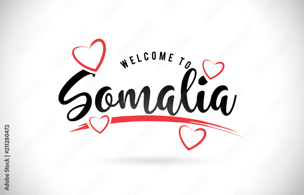 Somalia Welcome To Word Text with Handwritten Font and Red Love Hearts ...