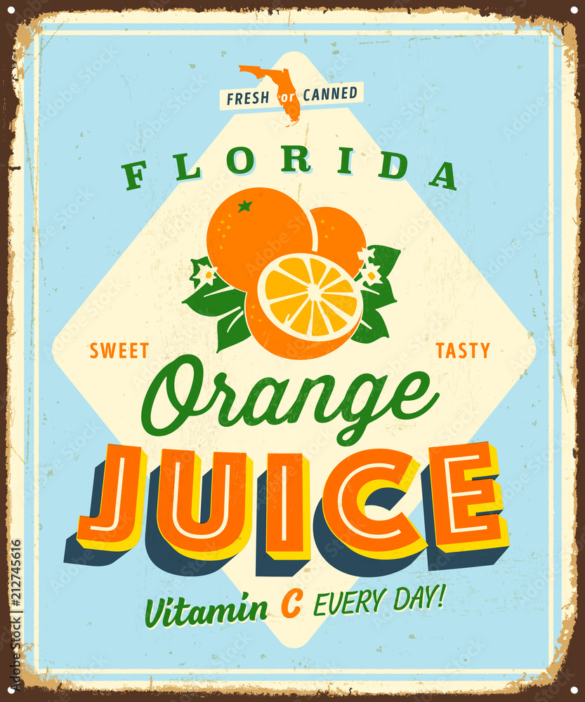 Vintage Vector Metal Sign - Florida Orange Juice - Grunge effects can ...