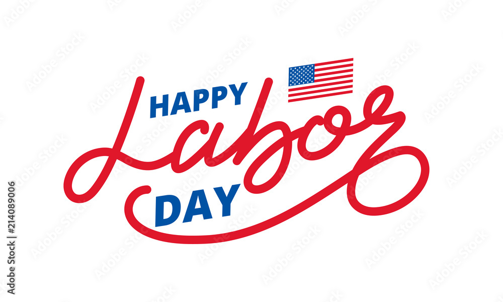 Labor Day. Lettering label for USA Labor Day celebration. Happy Labor ...