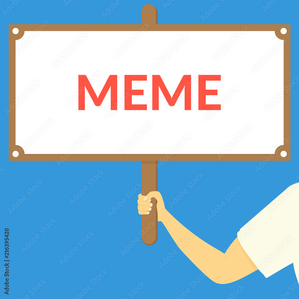 MEME. Hand holding wooden sign Stock Vector | Adobe Stock
