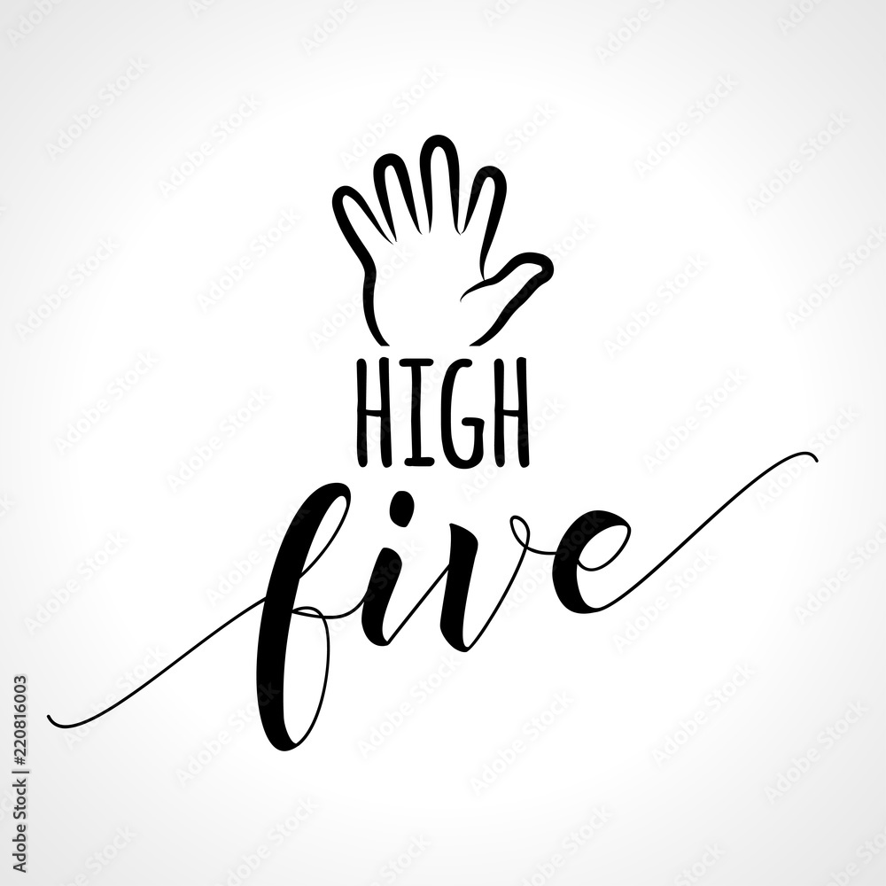 High five - funny inspirational lettering design with hand for posters ...